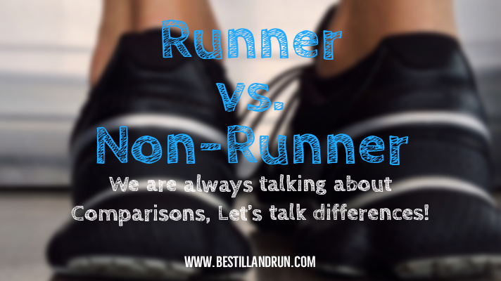Runner vs. Non-Runner – Be Still and Run