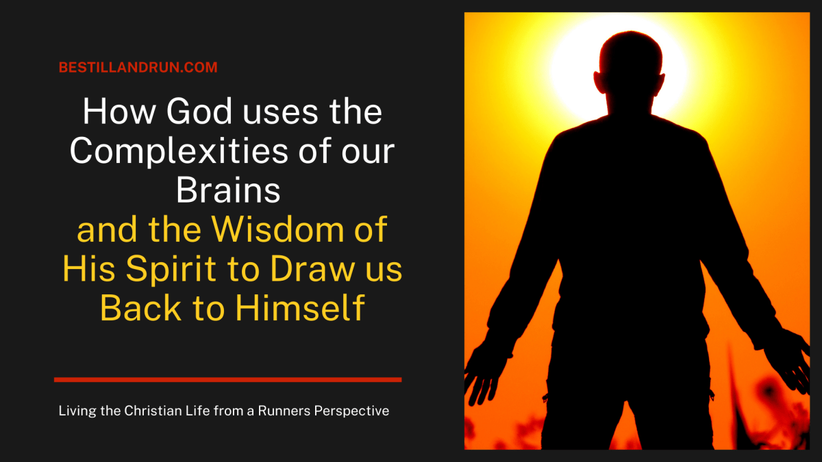 How God uses the Complexities of our Brains and the Wisdom of His ...